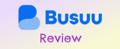 Busuu Review 2025 (Is This Language App Worth It?)